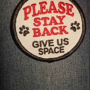 Please Stay Back - Give Us Space - Service Dog Embroidered Patch - 2.5 ...