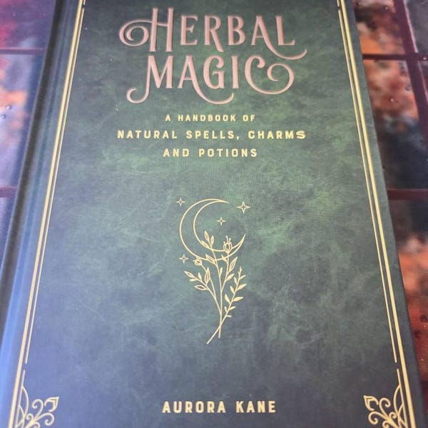 HERBAL MAGIC A Handbook of Natural Spells Charms & Potions by Aurora ...