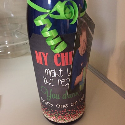 Teacher Wine Gift My Child Might Be the Reason You Drink printable Wine ...