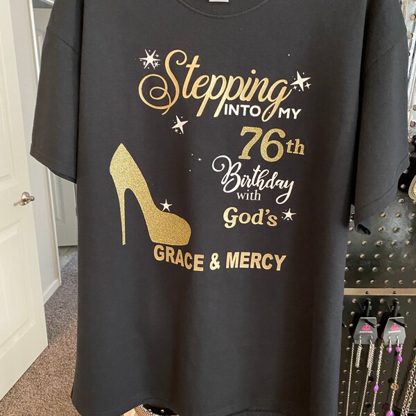 Stepping Into My 76th Birthday With Gods Grace and Mercy Svg, 76 ...