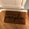 Hey There Pumpkin Doormat Hello Pumpkin, Hi Pumpkin Door Mat, Funny ...