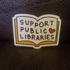 Support Public Libraries Sticker / Librarian / Teacher / Education / Bookworm / Waterproof ...