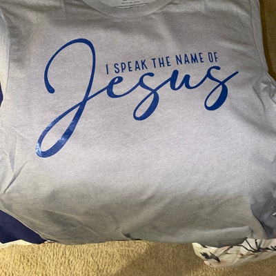 I Speak the Name of Jesus SVG, Religious Svg, Jesus Svg, Bible Svg ...