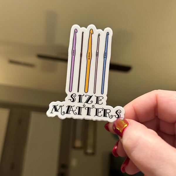 Crochet Sticker | Size Matters Crochet Sticker | Vinyl Sticker ...
