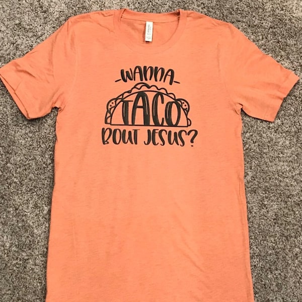 Wanna Taco Bout Jesus Svg Dxf Eps Png Files for Cutting Machines Cameo Cricut, Girly, Cute ...