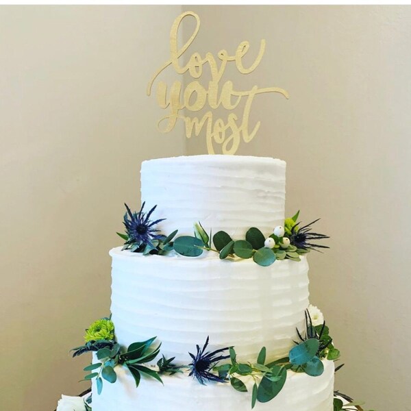 Rustic Love You Most Wedding Cake Topper - Cake Toppers - Rustic ...