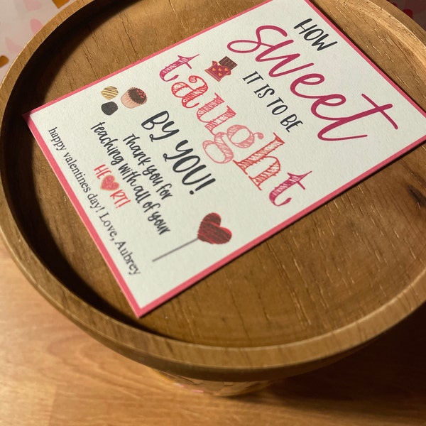 Printable/editable How Sweet It is to Be Taught by You Valentines Gift ...