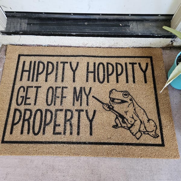 Hippity Hoppity Get off My Property, Funny Doormat, Go Away Funny ...