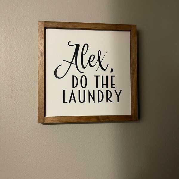Alexa Do the Laundry Sign / Laundry Room Decor - Etsy
