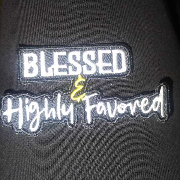 Statement Patch, "blessed & Highly Favored" 1-pc, Size 3", Iron-on ...