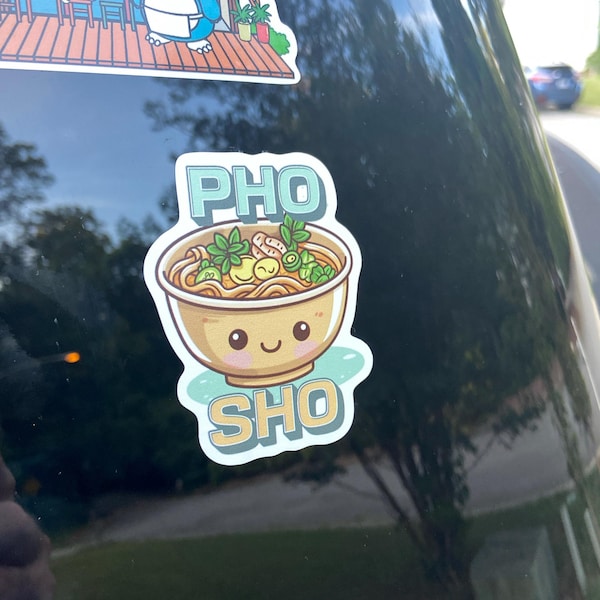 Pho Sho! Cute Cartoon Bowl of Pho Sticker, Fun Foodie Decal for Laptops ...