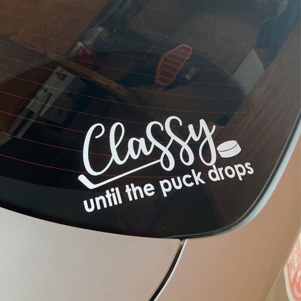 Classy Until the Puck Drops Vinyl Decal, Funny Hockey Car Window ...