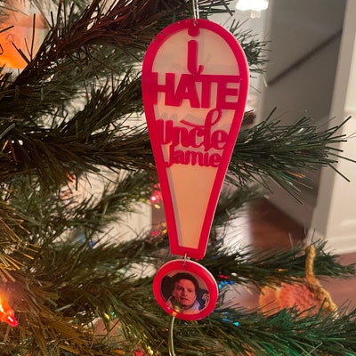 I HATE Uncle Jamie Ornament Love Actually Movie Quote Ornament Laser ...