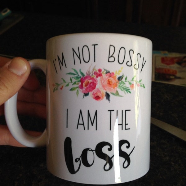I'm Not Bossy, I Am the Boss Mug.girl Boss Mug.entrepreneur.boss Lady ...