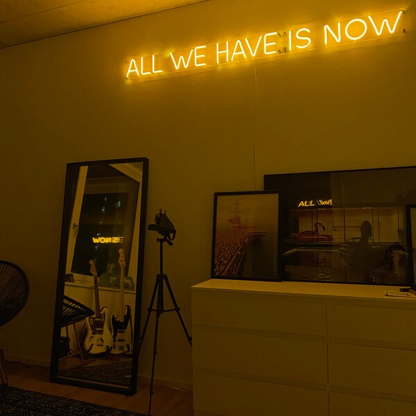 All We Have is Now Neon Sign: Inspiring Decor - Etsy