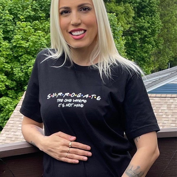 Funny Surrogacy Gift - Friends Themed T-shirt- "surrogate: the One ...