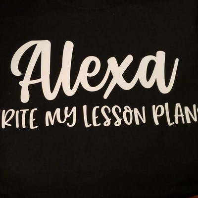 Alexa Write My Lesson Plans Svg, Teach Love Inspire SVG, Teacher Svg ...