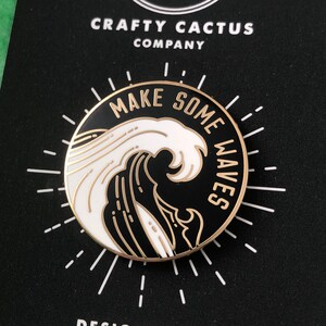 Make Some Waves Hard Enamel Pin, for Those Wave Riders and Ocean Lovers ...