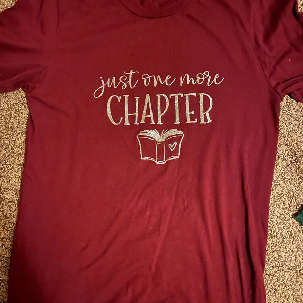 Just One More Chapter, Reading Shirt, Book Lover Shirt, Librarian ...