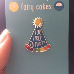Too Tired to Party Enamel Pin Badge - Mental Health Lapel Pin - Etsy