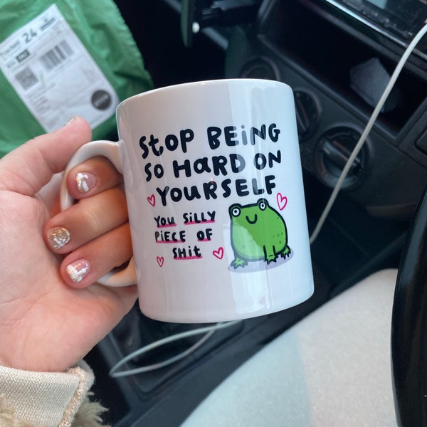 Stop Being so Hard on Yourself Mug - Funny Personalised Friendship Gift ...