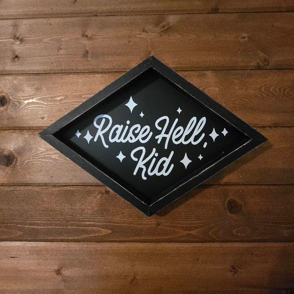 Raise Hell Kid - Wood Sign - Diamond Shape Frame - Boho Nursery - Boho ...