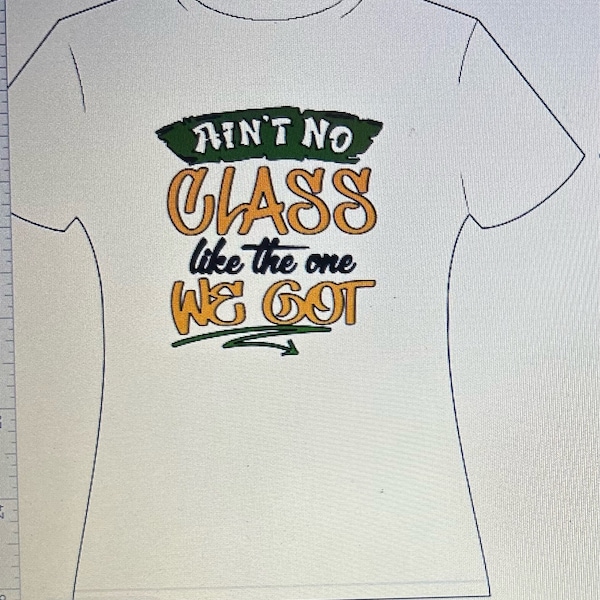Ain't No Class Like the One We Got |digital Design SVG Cut or Print ...