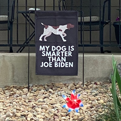 My Dog is Smarter Than Joe Biden yard Flags Funny Gift for Anti Biden ...