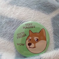 Doge Fridge Magnet or Pin - Dog Refrigerator Magnet, Doge Meme, Shibe ...