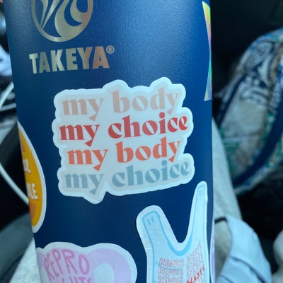 My Body My Choice Sticker Laptop Sticker Water Bottle - Etsy
