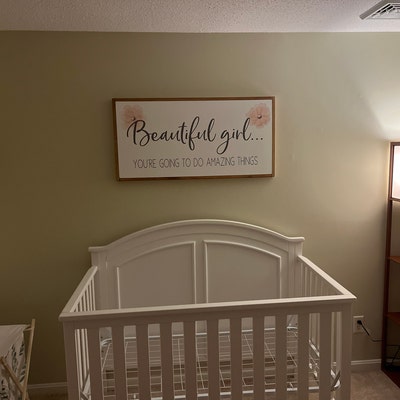Girls Nursery Sign Girls Room Sign Beautiful Girl You're Going to Do ...