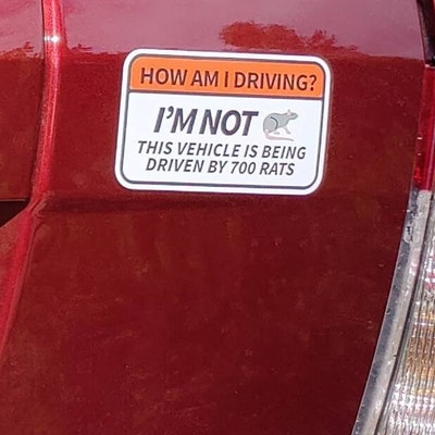 How Am I Driving Funny Bumper Sticker I'm Not This Vehicle is Being ...