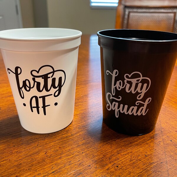 Forty AF 40 Years Stadium Party Cup 40th Birthday Gift Forty Squad and ...