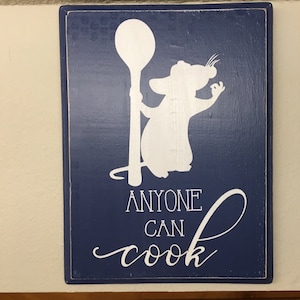 Anyone Can Cook Wooden Sign Ratatouille Disney Art Remy Kitchen Kitchen ...