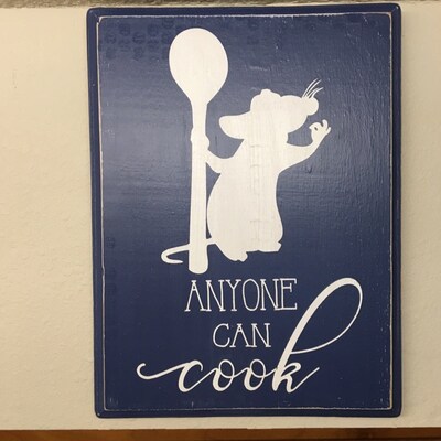 Anyone Can Cook Wooden Sign Ratatouille Disney Art Remy Kitchen Kitchen ...