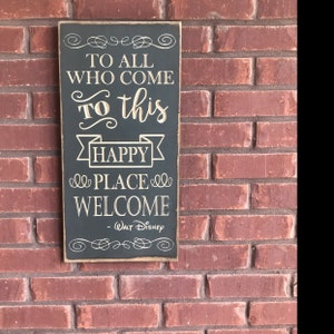 Custom Carved Wooden Sign to All Who Come to This Happy Place, Welcome ...