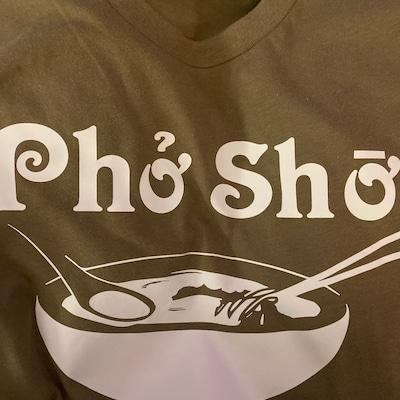 Pho Sho Shirt Funny T-shirt Tank T Shirt Tee Mens Womens Ladies Xmas ...