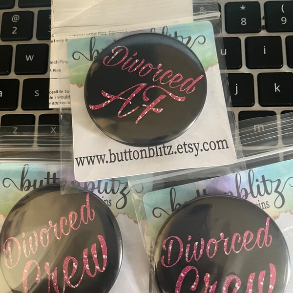 Just Divorced and Divorce Support Crew Pins, Divorced Party Pins ...