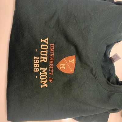 University of Your Mom Embroidered Sweatshirt Unisex Sweatshirt 1969 - Etsy