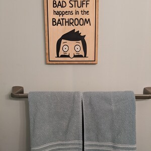 Bob's Burgers Bad Stuff Happens in the Bathroom Wooden Sign Wall Decor ...