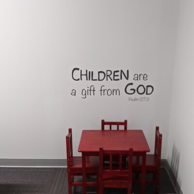 Children Are a Gift From God Vinyl Decal. Nursery Childcare Preschool ...