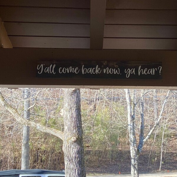 Y'all Come Back Now, Ya Hear? | Wood Sign | Farmhouse Signs | Farmhouse ...