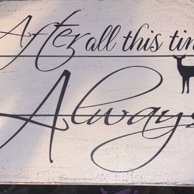 After All This Time Always Wood Sign Wood Sign Wood Wall Decor Shabby ...