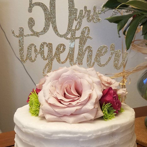 50 Yrs Together 50th Anniversary Gold Glitter Cake Topper - Etsy