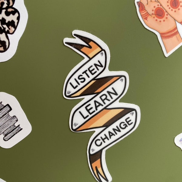 Listen. Learn. Change. Die Cut Vinyl Sticker, 100% Profits Donated, BLM ...