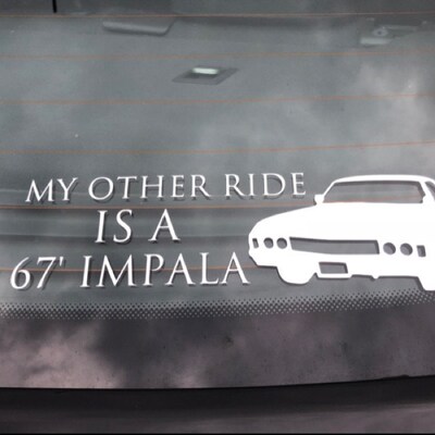 My Other Ride is a 67 Impala Decal Car Window Decal Sticker - Etsy