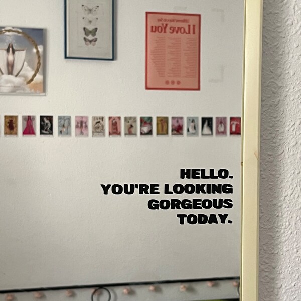 Mirror Affirmation Vinyl Decal, Hello. You're Looking Gorgeous Today ...