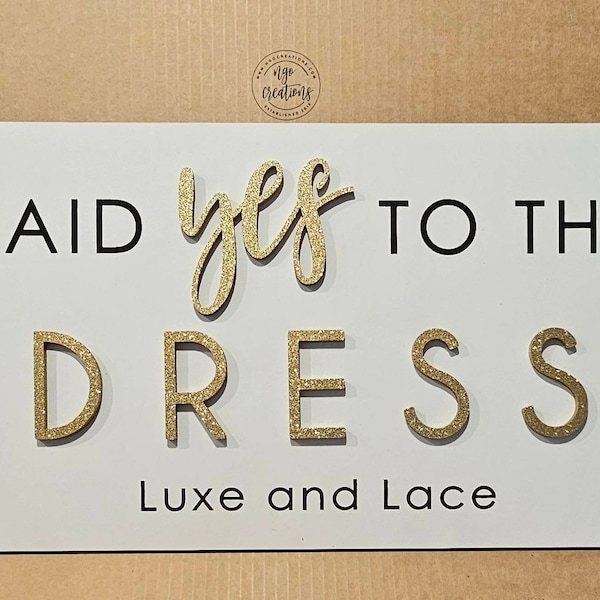 Personalized Said Yes to the DRESS Sign, Bridal Sign, Wedding Sign ...