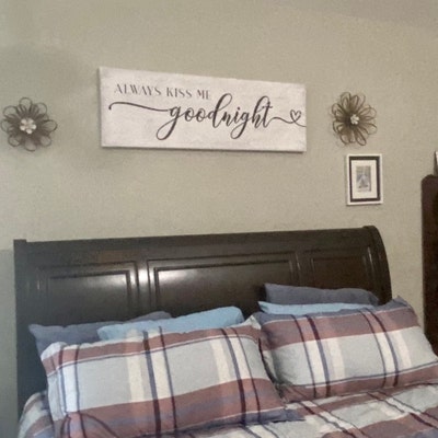 Always Kiss Me Goodnight Sign, Master Bedroom Sign, Bedroom Wall Decor ...