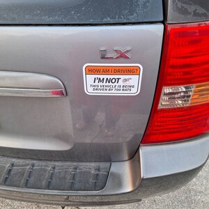 How Am I Driving Funny Bumper Sticker I'm Not This Vehicle is Being ...